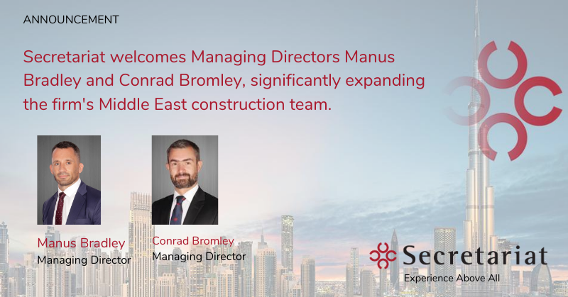 Secretariat Expands Middle East Construction Practice with Addition of ...